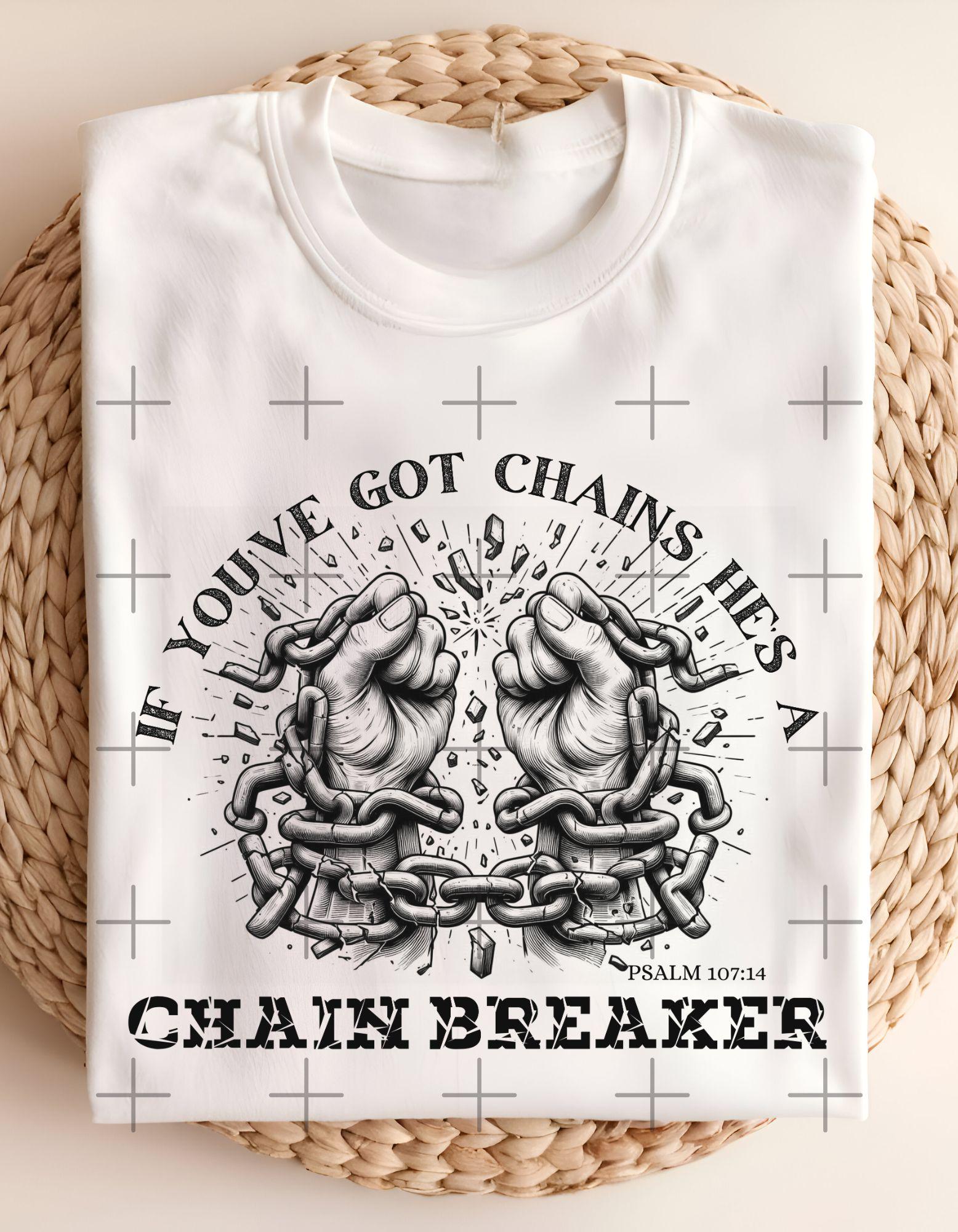 If You've Got Chains He's A Chain Breaker PNG, Waymaker Shirt, Sin ...