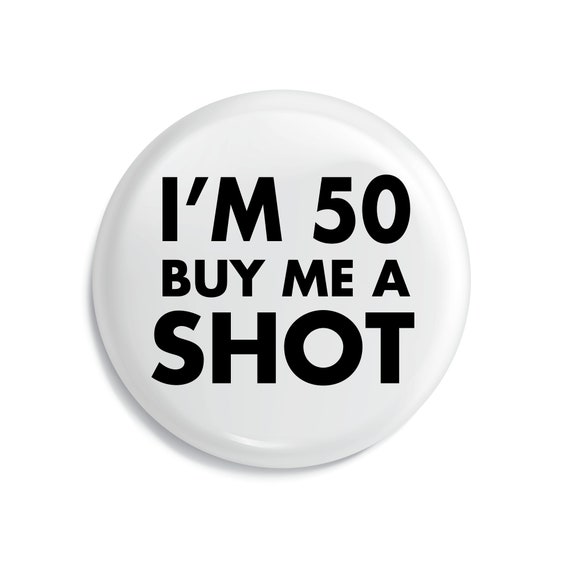 50th Birthday Badge Pin Metal 59mm 2.5 Inches Funny DRINKING - Etsy UK