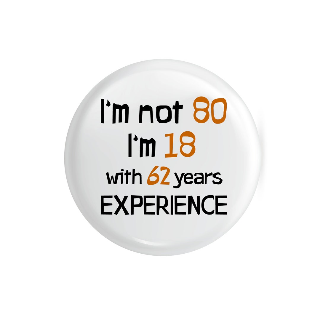 80th Birthday Badge Pin Metal 59mm 2.5 Inches Funny - Etsy