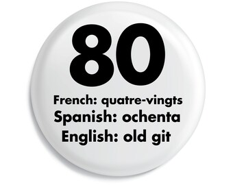 80th Birthday Badge Pin Metal 59mm 2.5 Inches Funny - Etsy