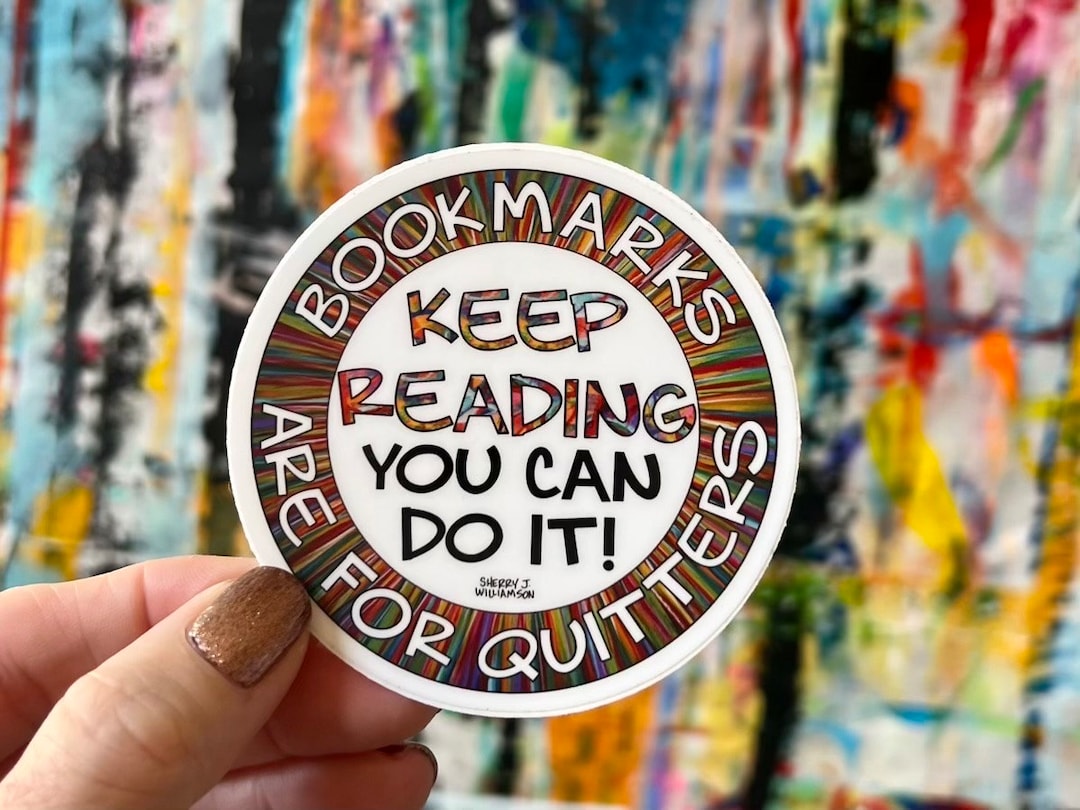 Keep Reading Bookmarks Are for Quitters Vinyl Sticker - Etsy