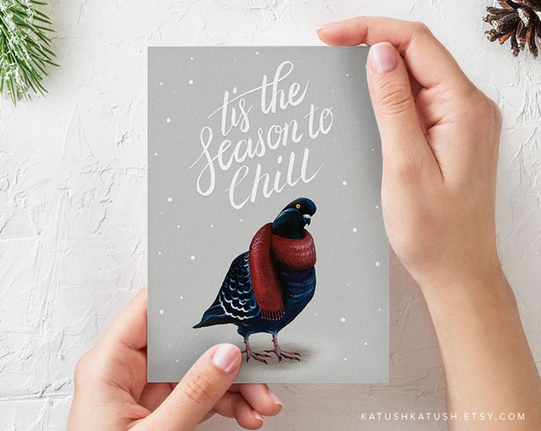 Tis the Season to Chill, Pigeon Card, Holiday Card, Christmas Card ...