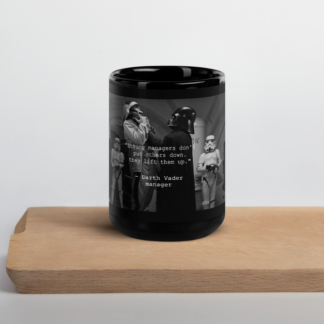 I Do Not Want to See the Manager Black Glossy Star Wars Mug Darth Vader ...