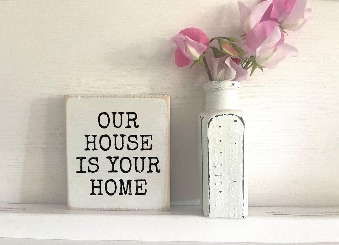 Our House is Your Home. Wood Sign. - Etsy