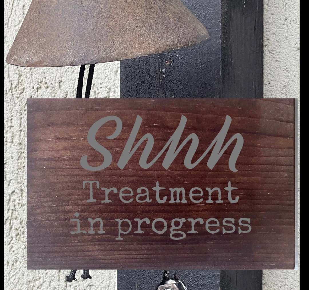 Treatment in Progress Sign. - Etsy