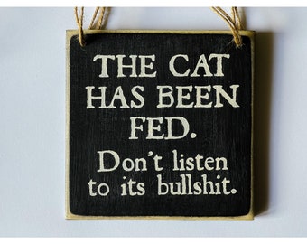 The Cat Has Been Fed Sign - Etsy