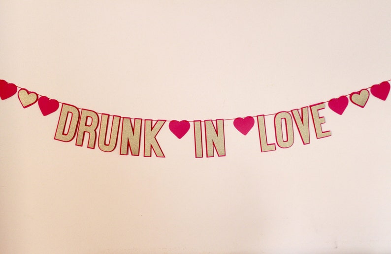 DRUNK IN LOVE Heart Banner for Bachelorette Party, Wedding, Girls Night ...