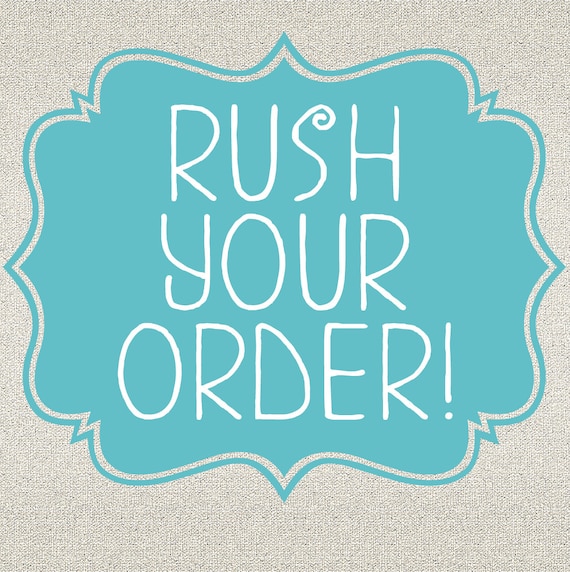 Rush your order Less than 24-hour turnaround time Good for | Etsy