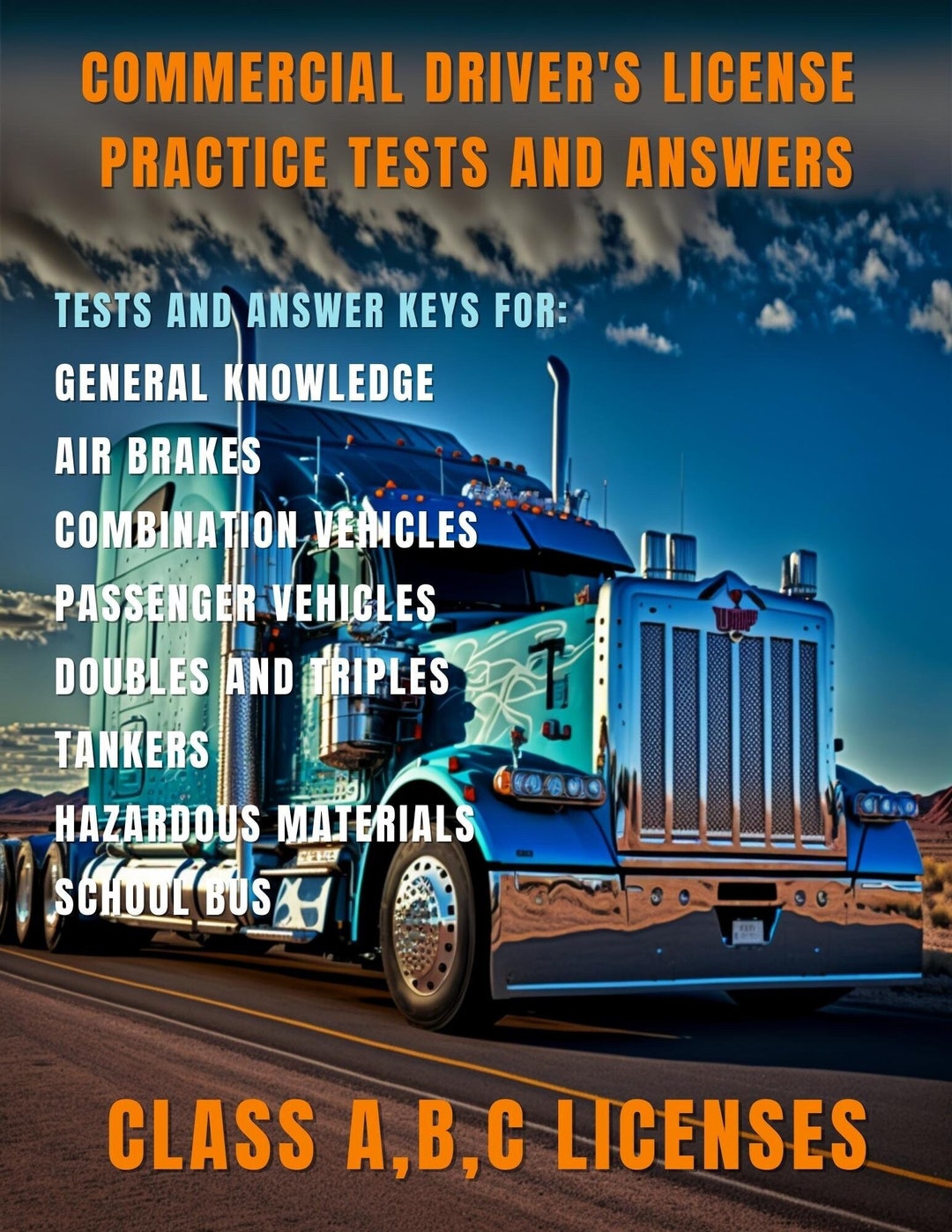 CDL Questions and Answers. Commercial Driver's License. Drivers Are in ...