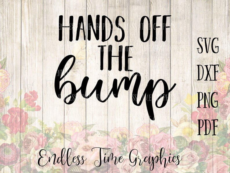 Hands off the Bump SVG. SVG Cut File. DXF File. Maternity - Etsy
