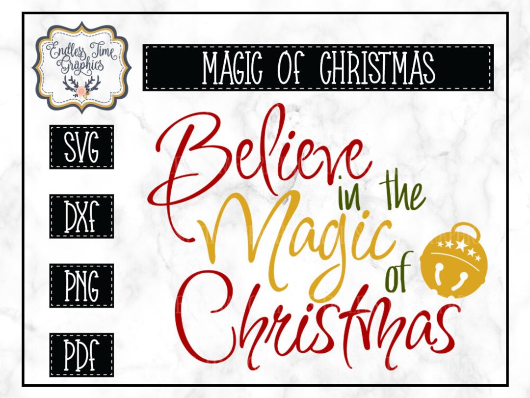 Believe in the Magic of Christmas SVG Cut File (pdf, Png, Dxf) - Etsy
