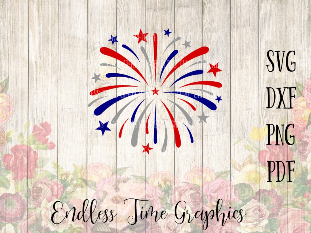Firework SVG. 4th of July SVG. Svg Cutting File. Red White Blue Svg ...