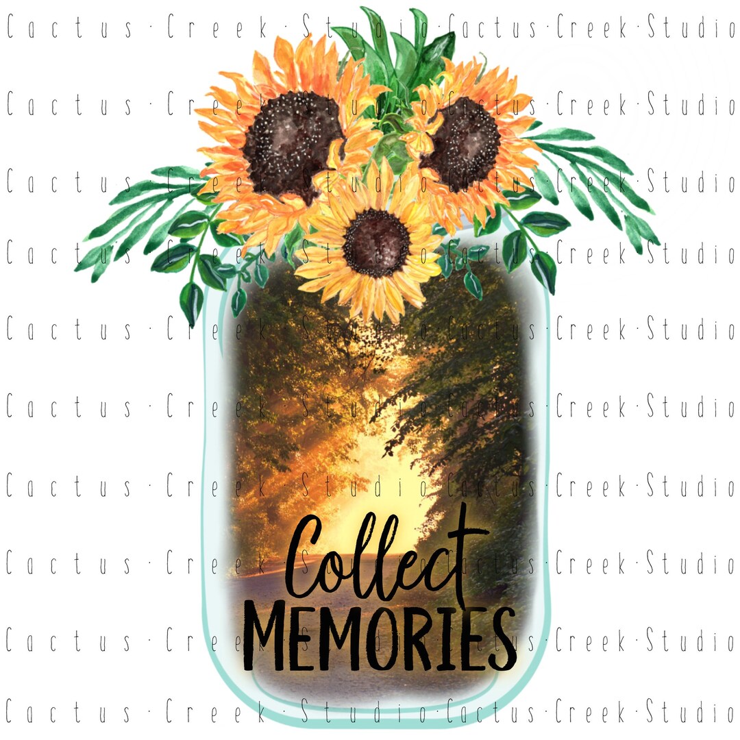 Collect Memories | PNG File | Digital Download | Sublimation ...
