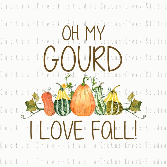 Oh My Gourd I Love Fall PNG File Digital Download - Etsy