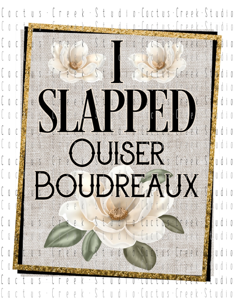 I Slapped Ouiser Boudreaux PNG File Digital Download Sublimation Steel ...