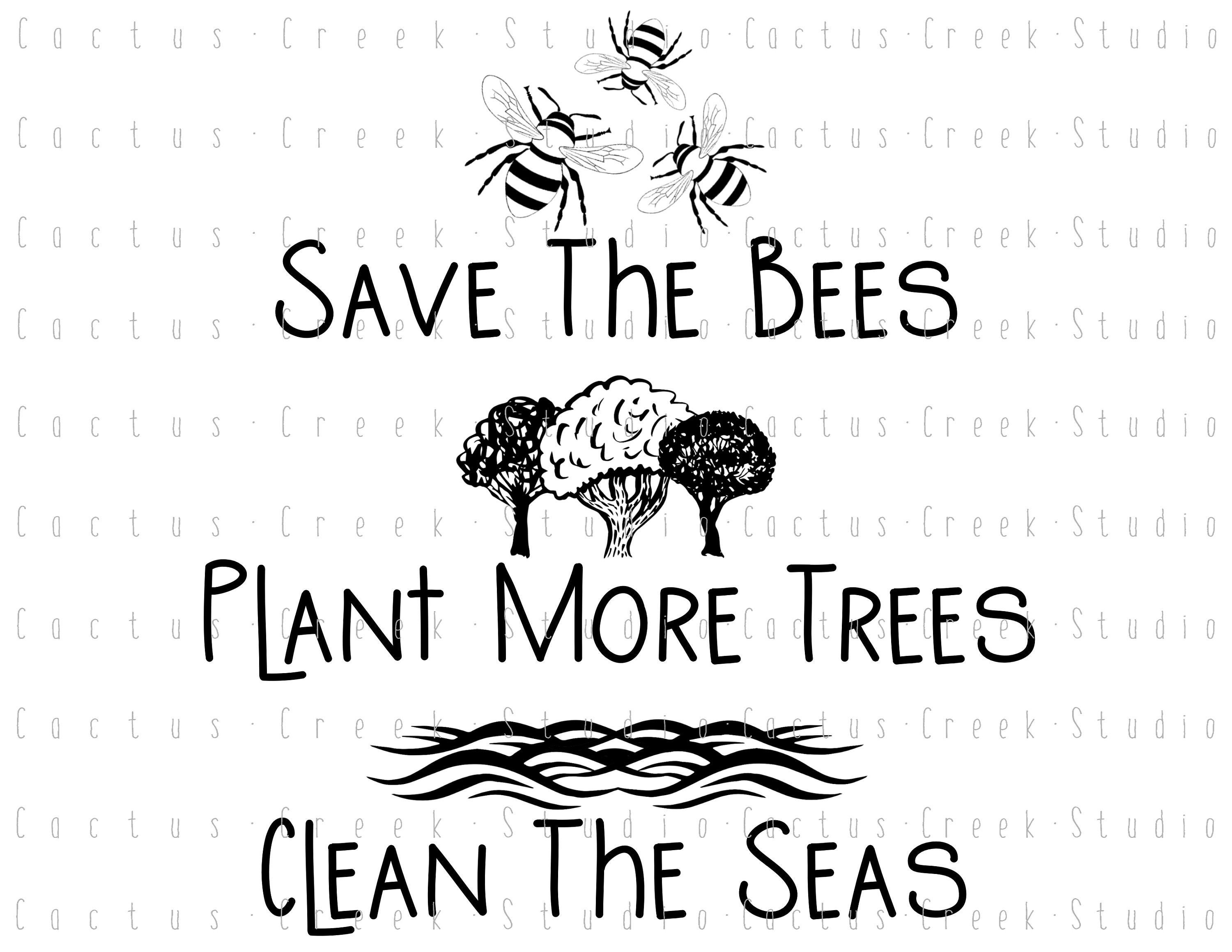 Save the Bees Plant More Trees Clean the Seas | PNG File | Digital ...