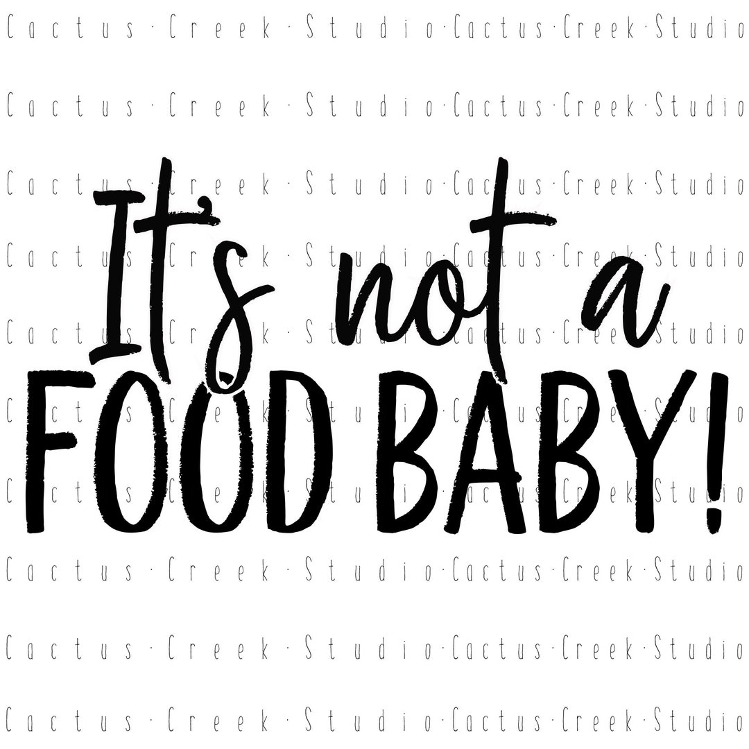 It’s Not A Food Baby | PNG File | Digital Download | Sublimation ...