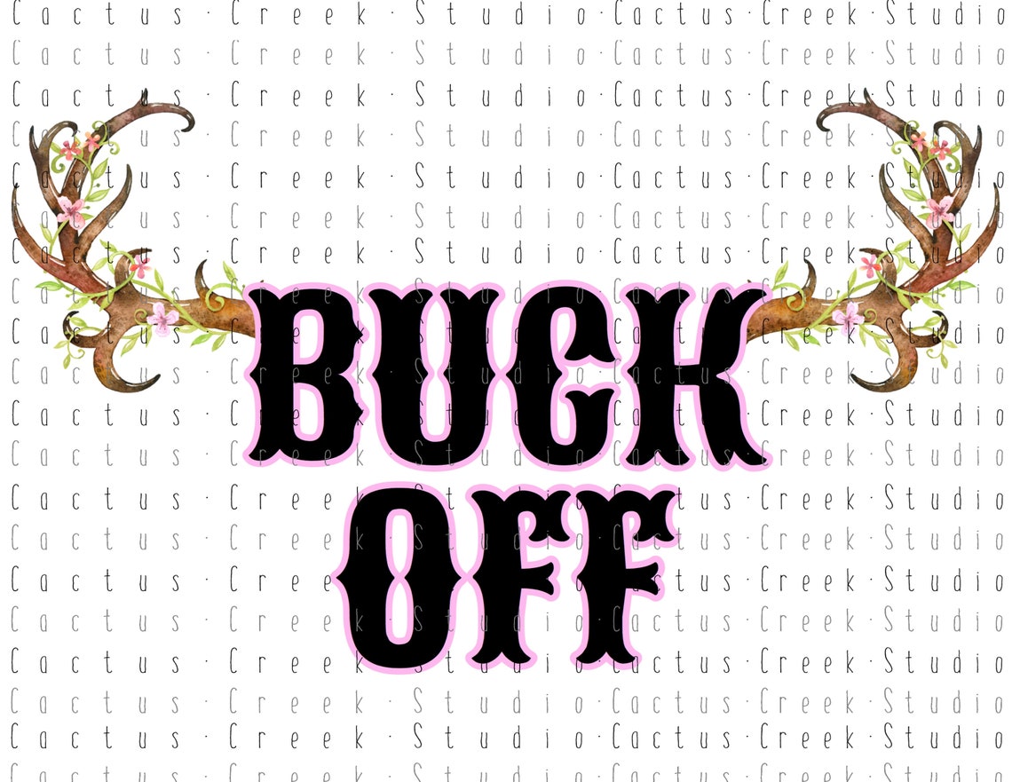 Buck off PNG File Digital Download Sublimation Antlers | Etsy