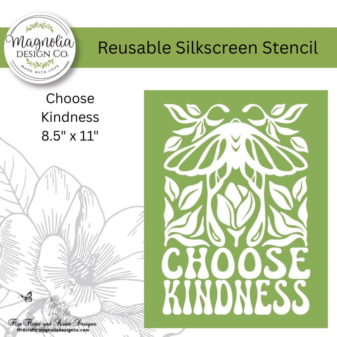 Choose Kindness-magnolia Design Co-8.5" X 11" Reusable Silkscreen ...