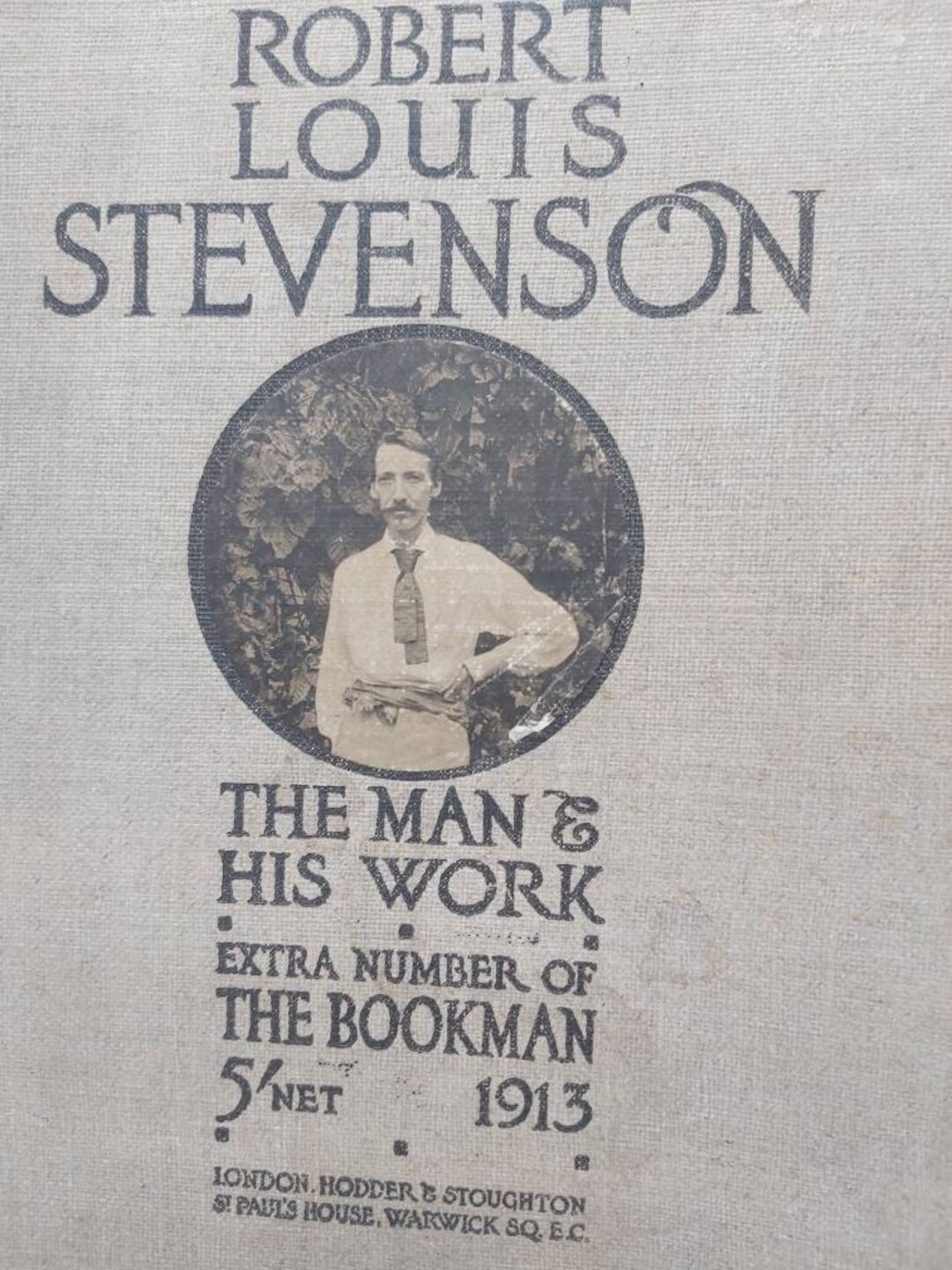 Robert Louis Stevenson, the Man and His Work, Extra Bookman, 1913 ...