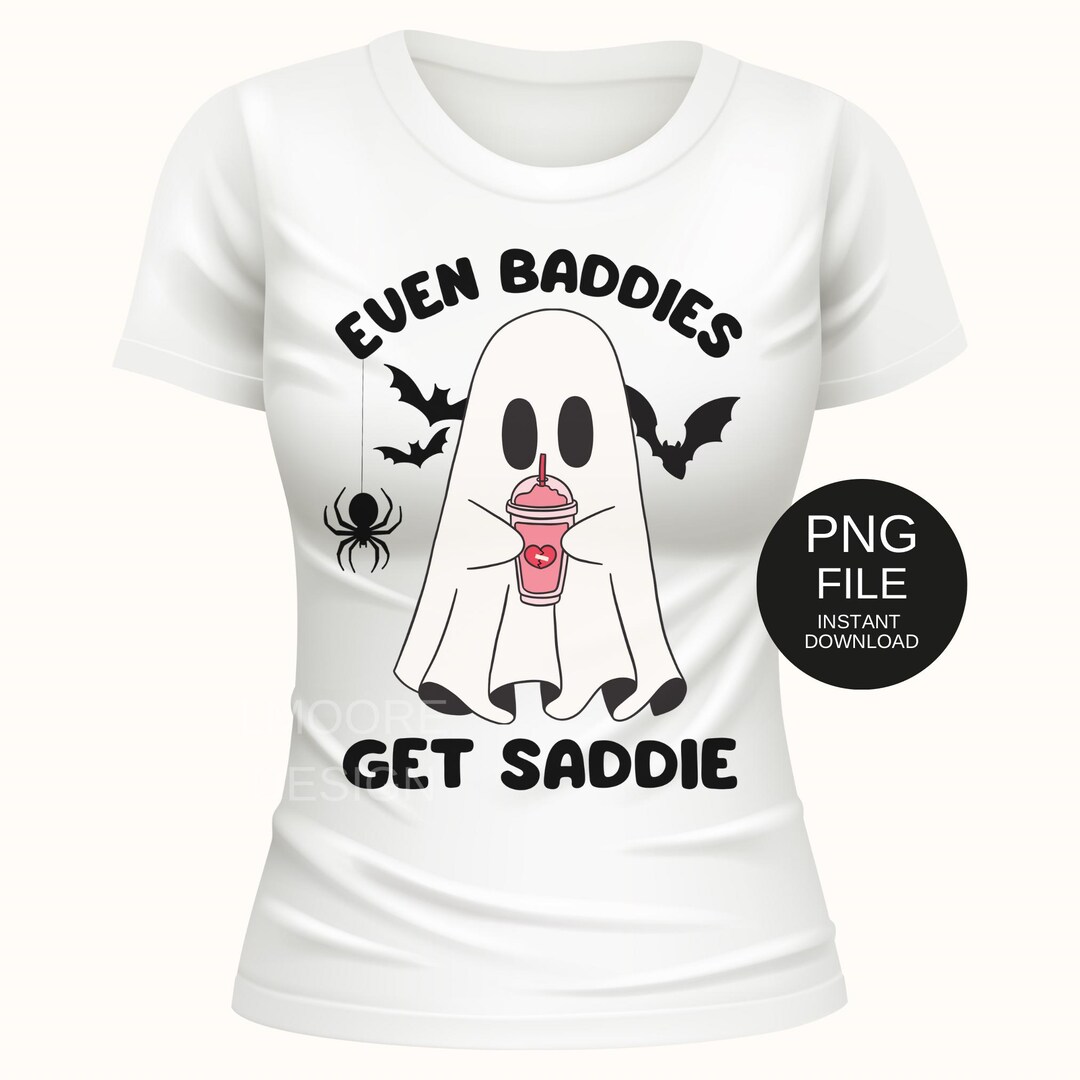 Even Baddies Get Saddie, Halloween Humor Png, Halloween Clip Art ...