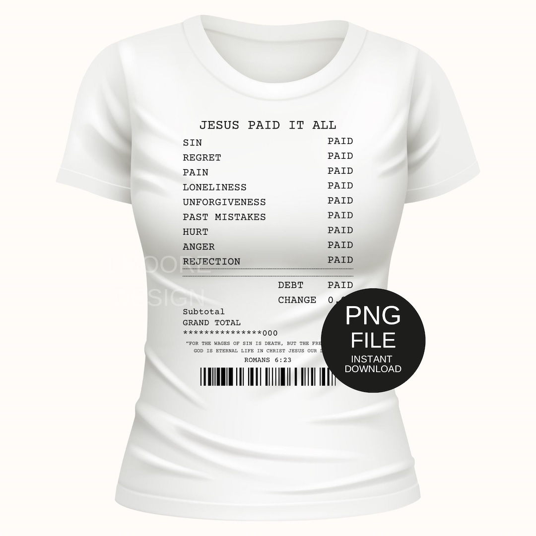 Jesus Paid It All Shirt Png, Jesus Paid for Our Sins Receipt Svg ...