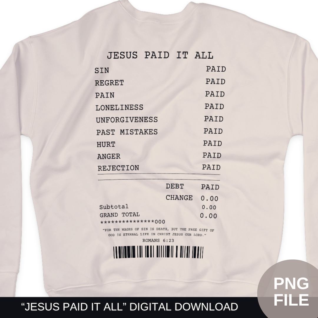 Jesus Paid It All Shirt Png, Jesus Paid for Our Sins Receipt Svg ...