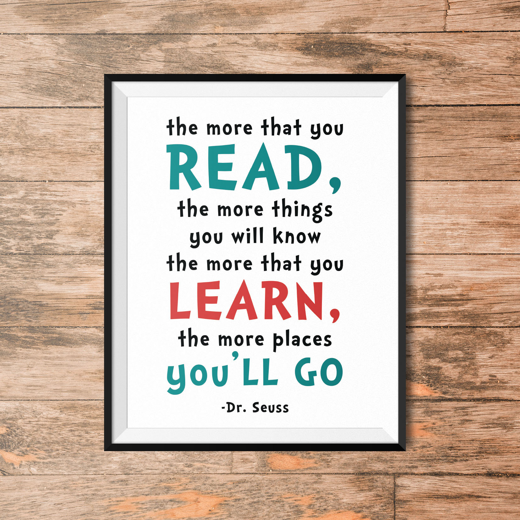 The More That You Read, the More Things You Will Know, the More Places ...