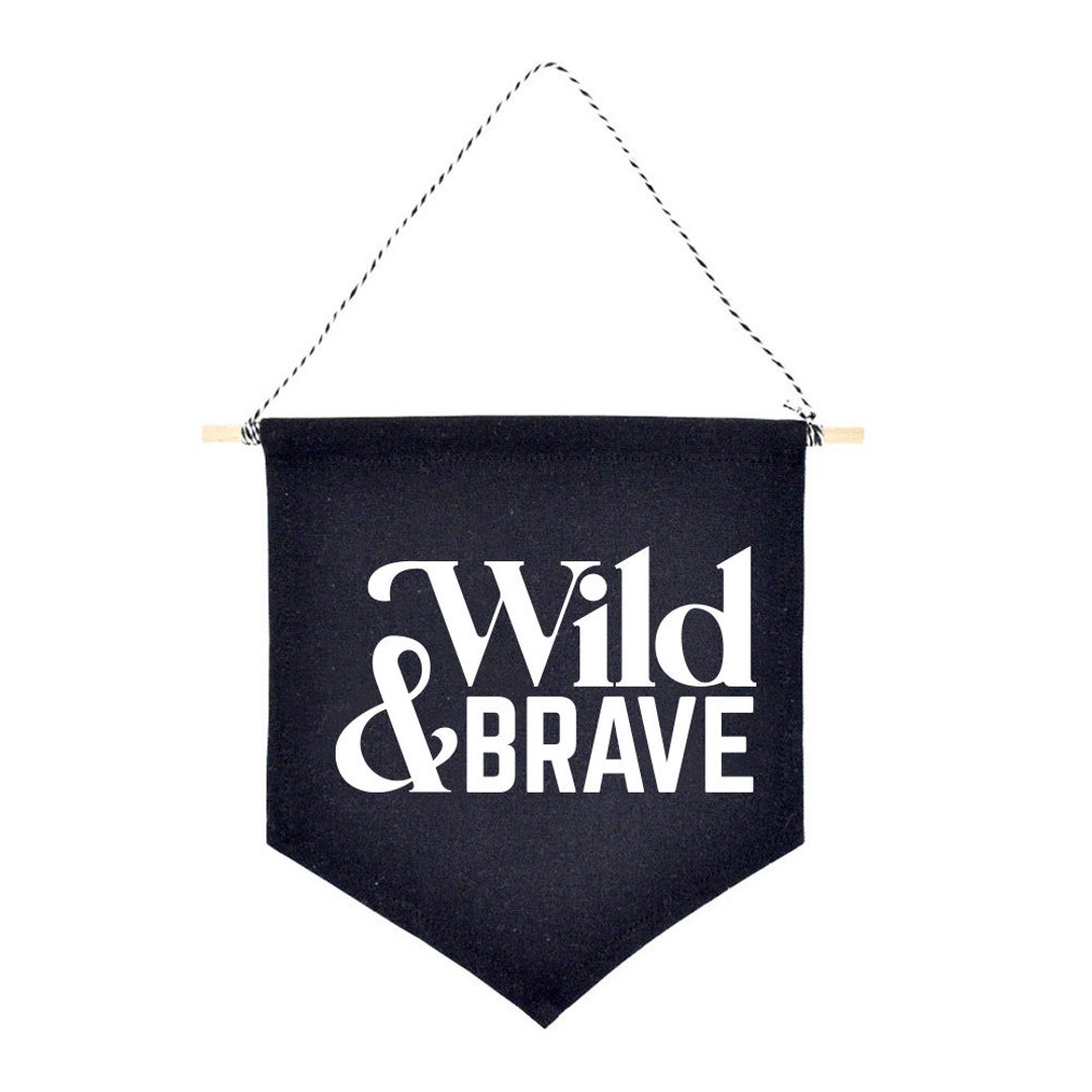 Wild & Brave | Canvas Banner | Personalized Banner - Etsy