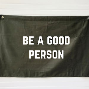 Be A Good Person | Custom Name Banner | Custom Canvas Wall Hanging ...