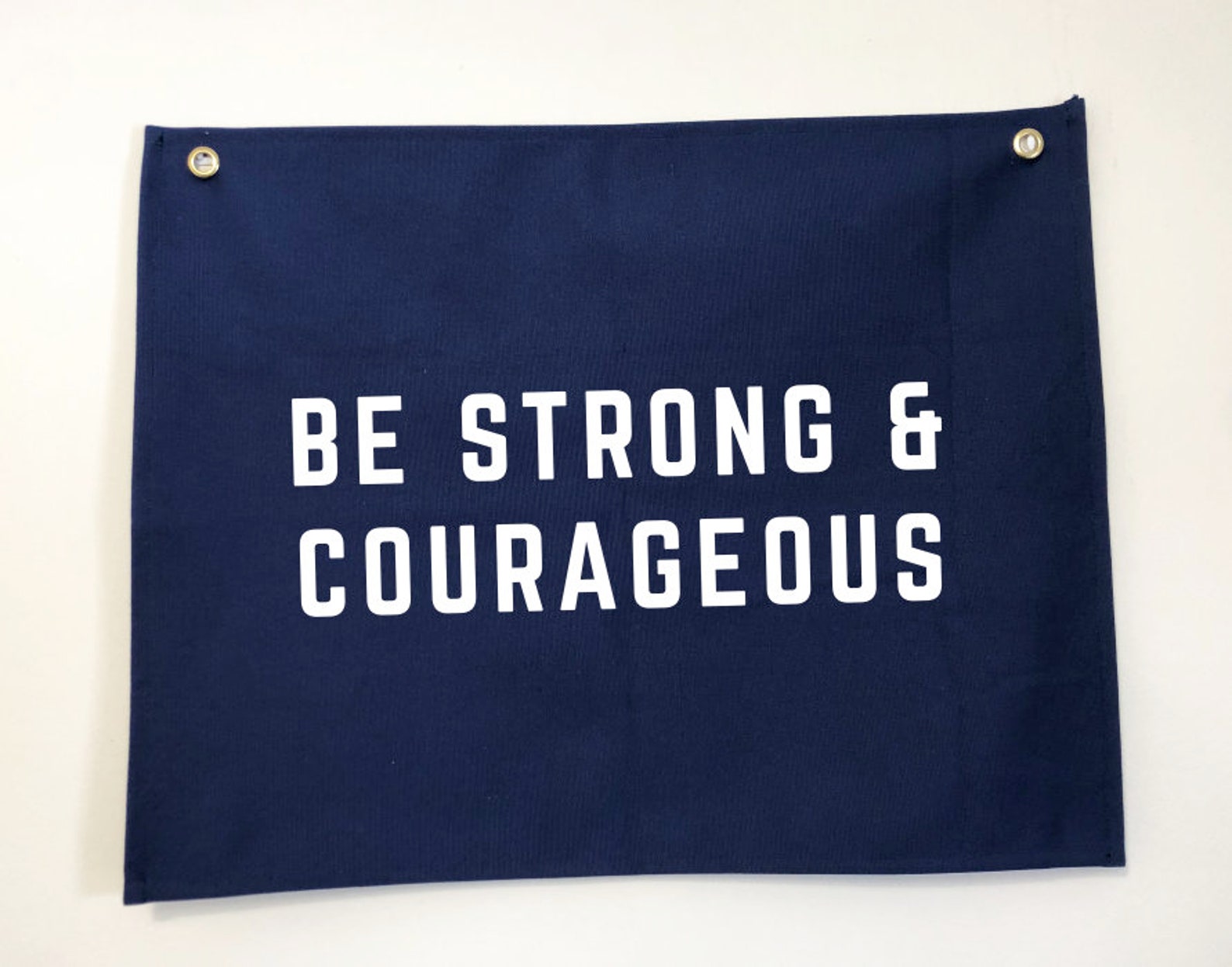Be Strong and Courageous Custom Canvas Wall Hanging Wall | Etsy