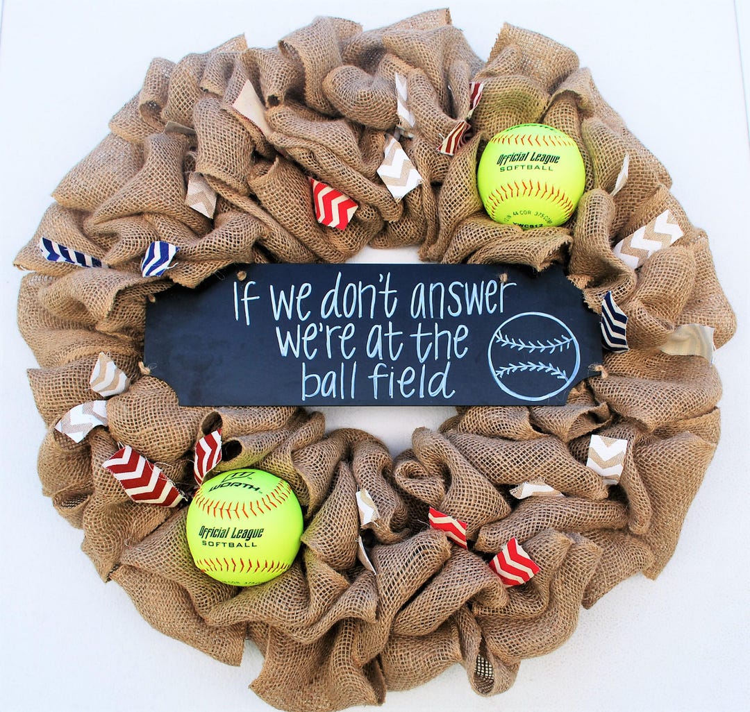 Softball Wreath. If We Don't Answer Wreath. Ball Field Wreath. Front ...