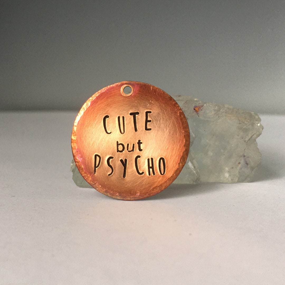 Custom Dog Tag. Copper Tag. Cute but Psycho. - Etsy