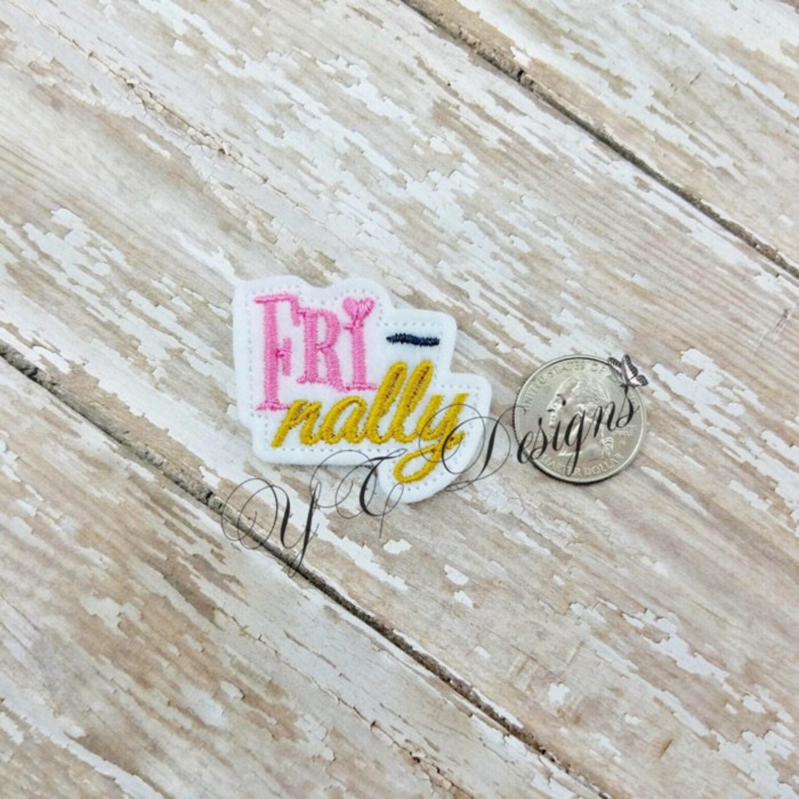 Fri-nally Feltie Wordie Feltie EMBROIDERY FILE - Etsy