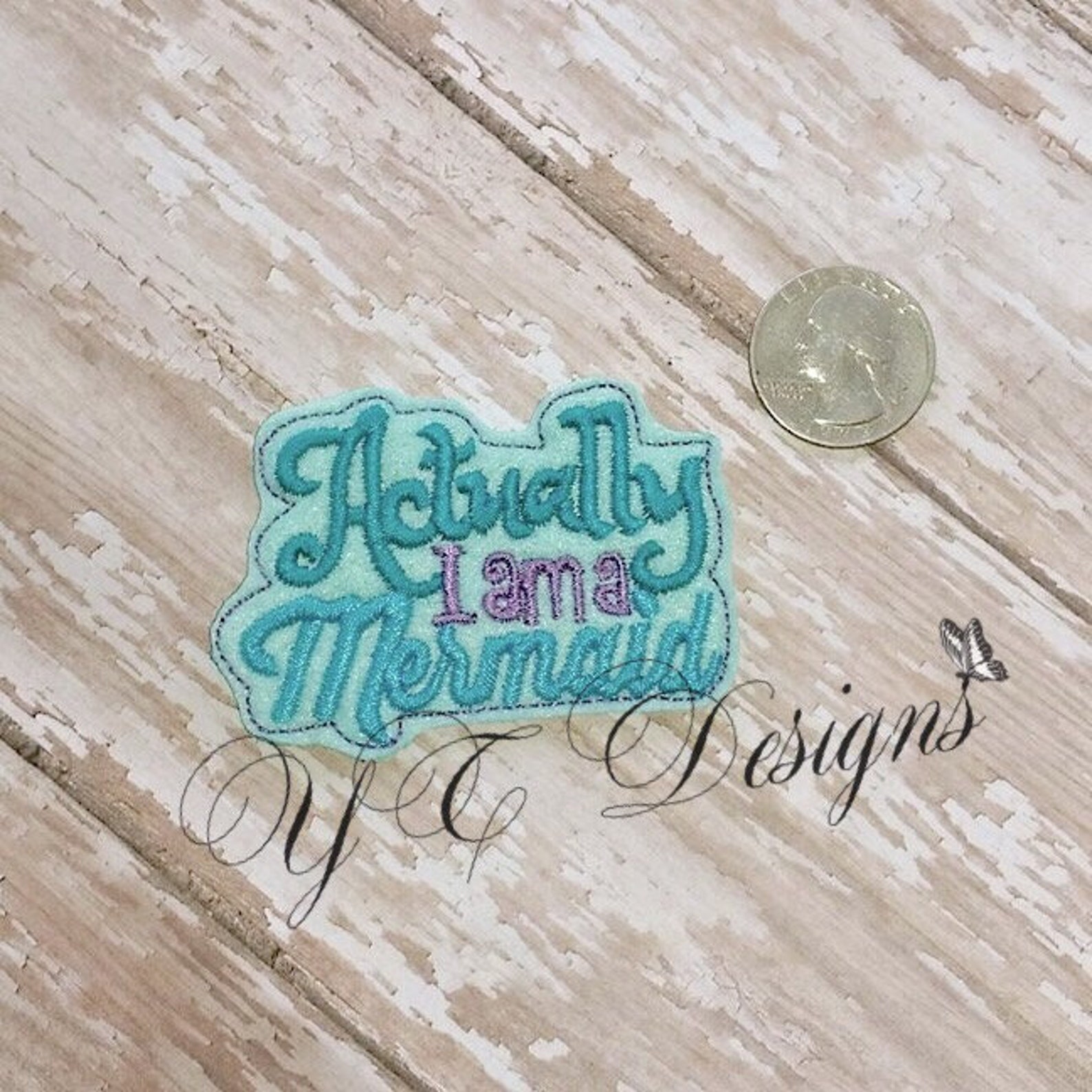 Actually I am a Mermaid wordie Feltie Wordie Feltie EMBROIDERY | Etsy