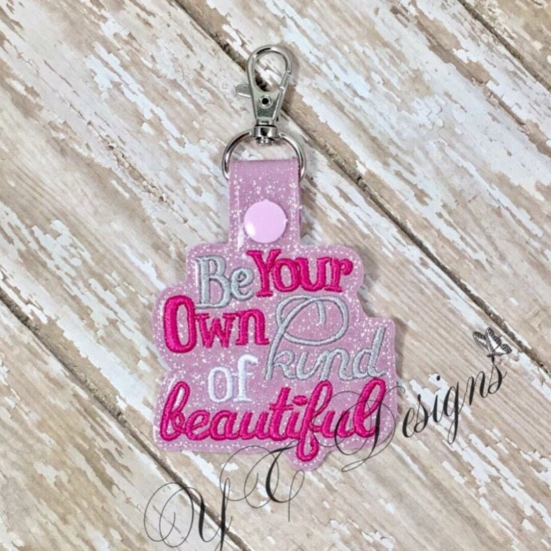 Be Your Kind of Beautiful Key Fob EMBROIDERY FILE - Etsy