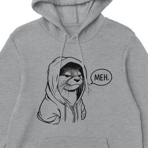 Chill Otter 'meh' Hoodie Unisex, Quirky Animal Gift, Trendy Otter ...