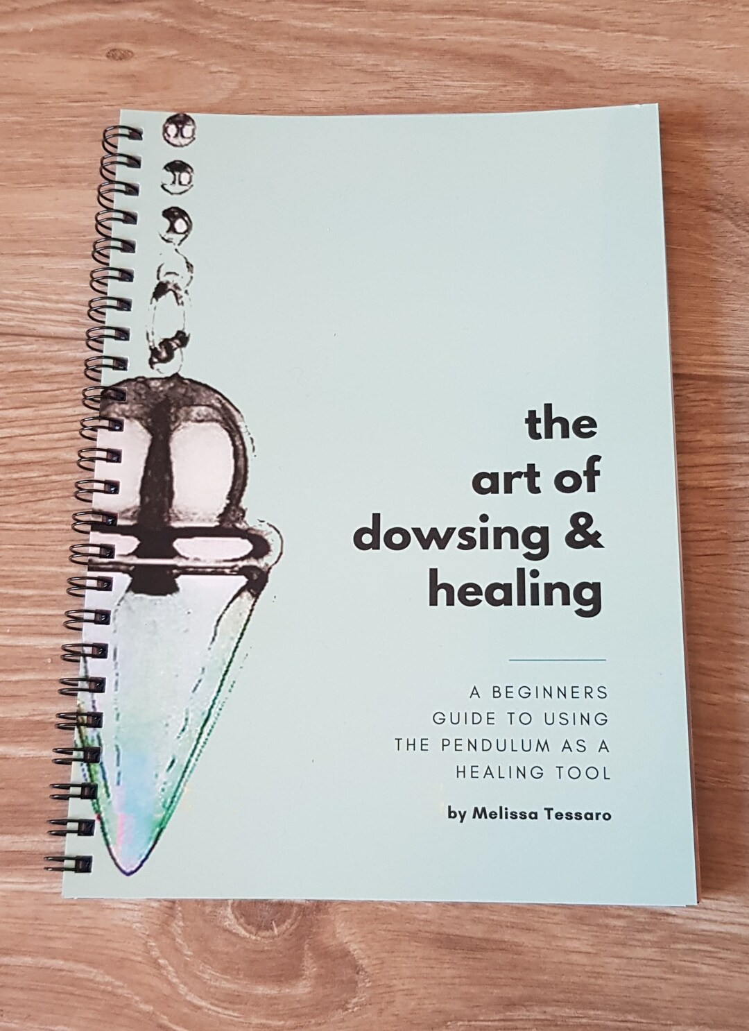 The Art of Dowsing and Healing - A Beginner's Guide to Using the ...