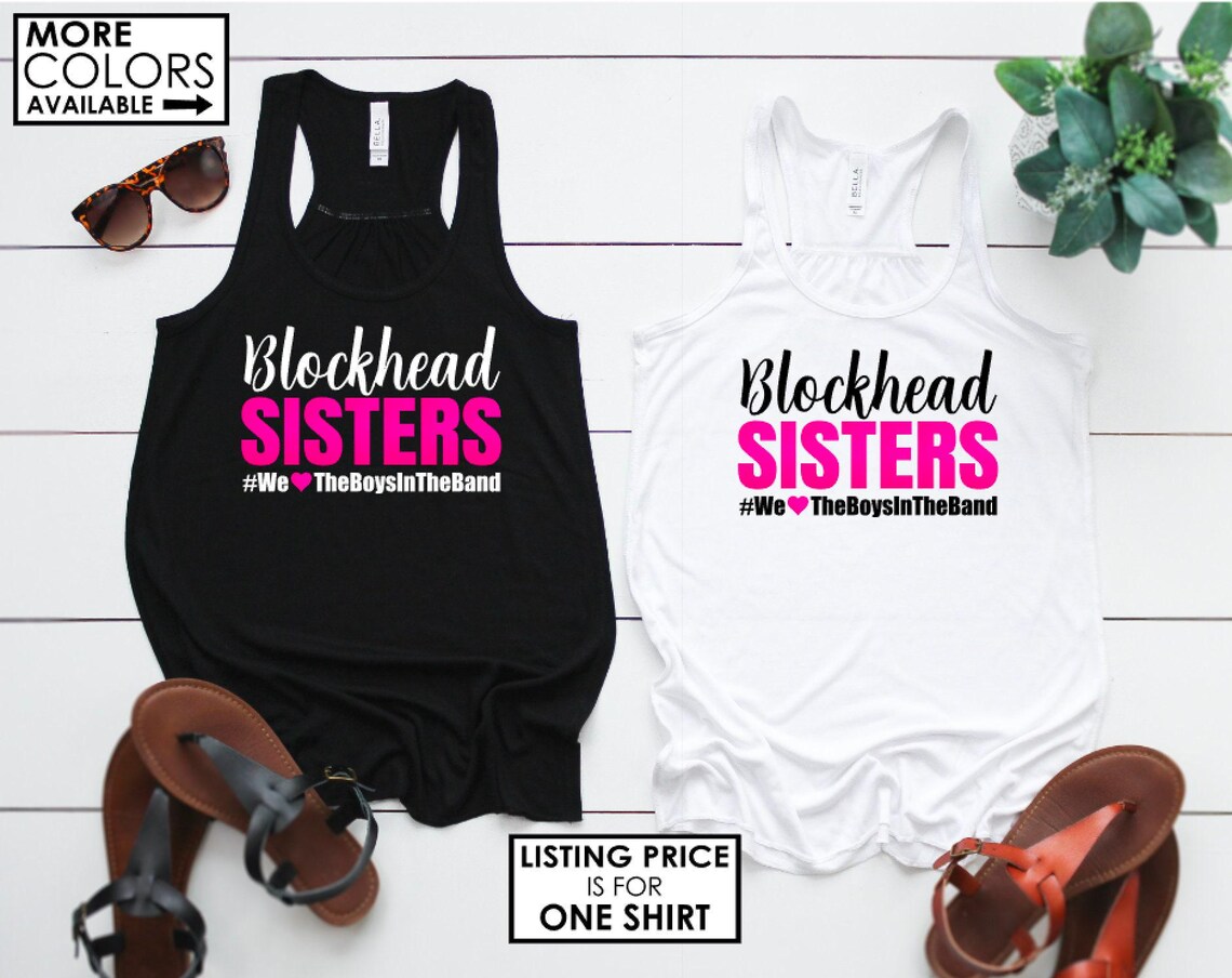 Blockhead Sisters We Love the Boys in the Band Shirt - Personalize the ...