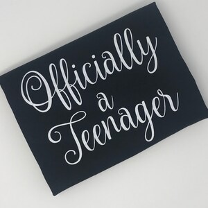 Script Officially a Teenager Shirt With Your NAME & 13 on the Back ...
