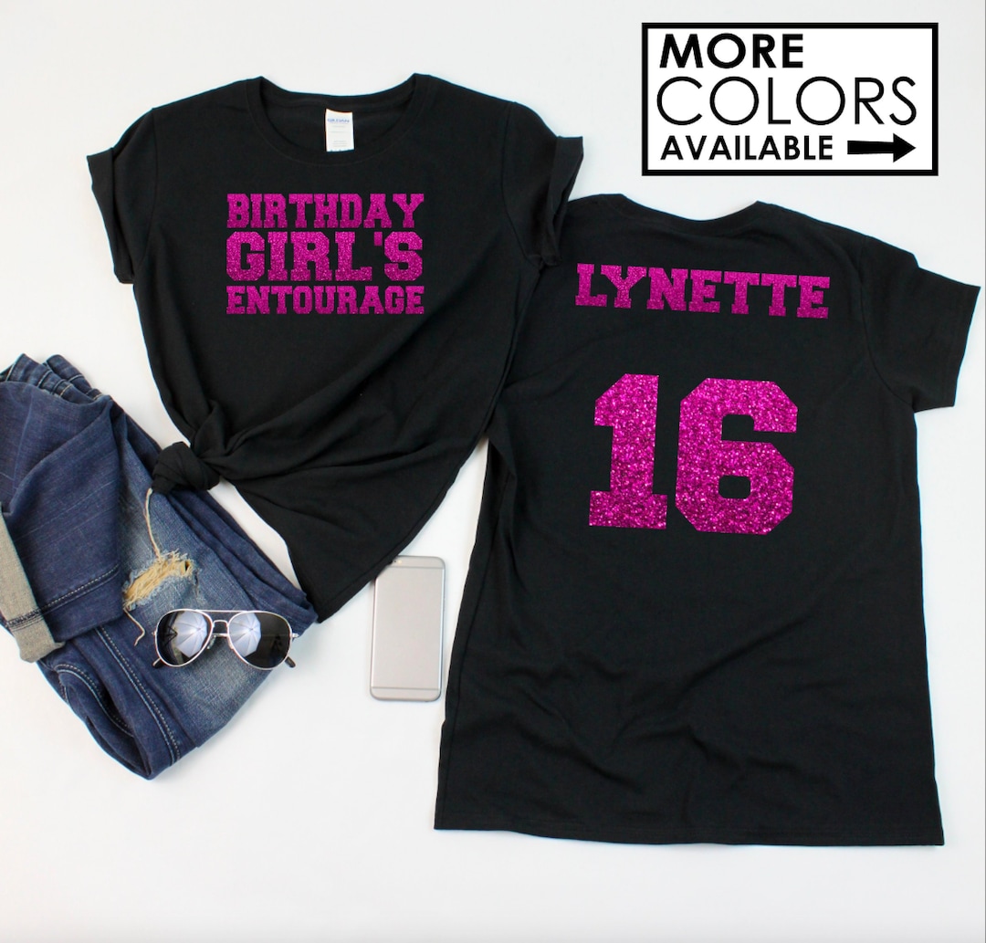 Birthday Girl's Entourage Shirt With Bold Writing - Personalize the ...