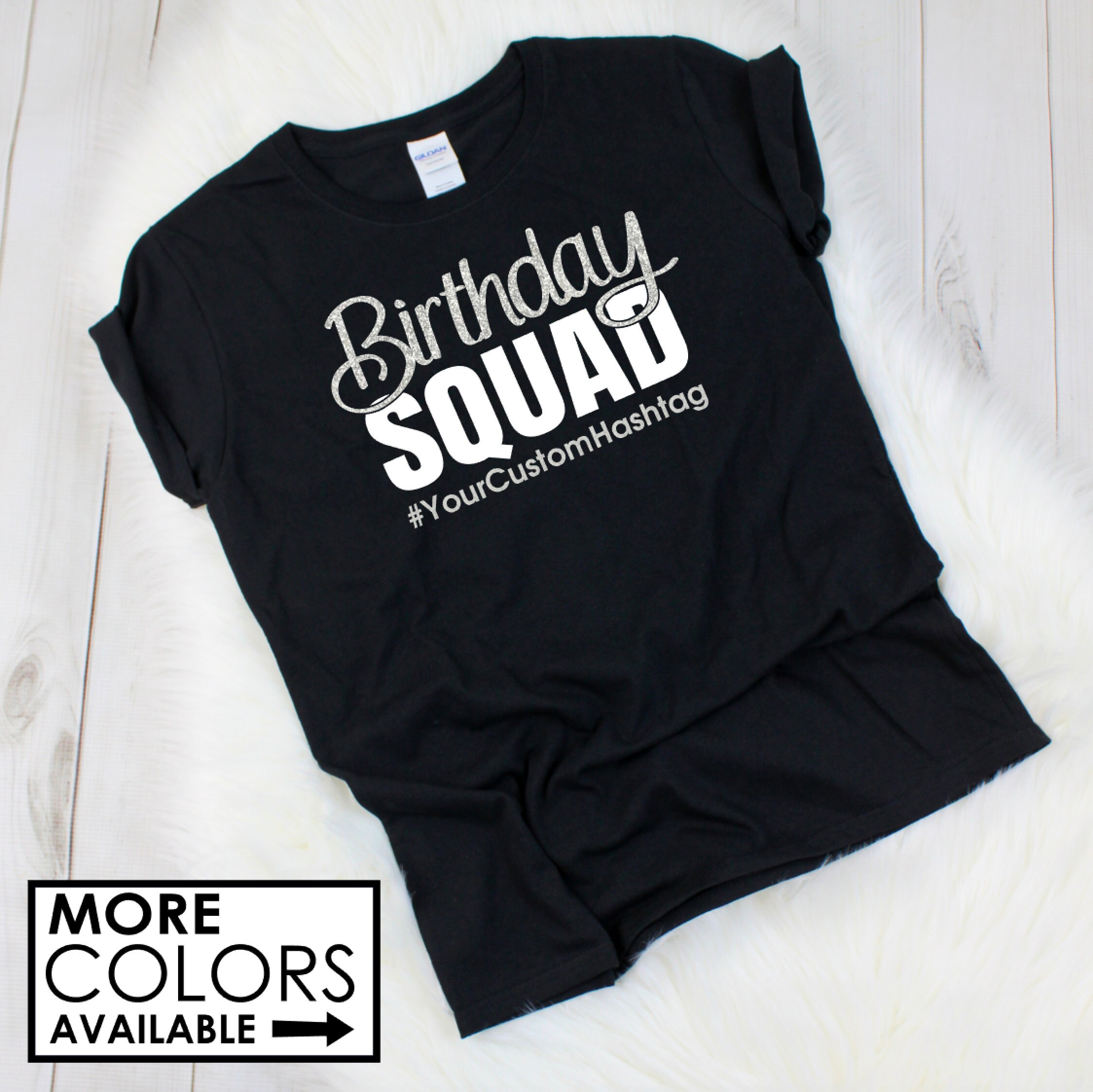 Birthday Squad Shirt Custom Hashtag Customize the Colors | Etsy