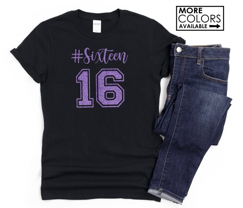 Sixteen Shirt sixteen Shirt Sweet Sixteen 16th Birthday | Etsy