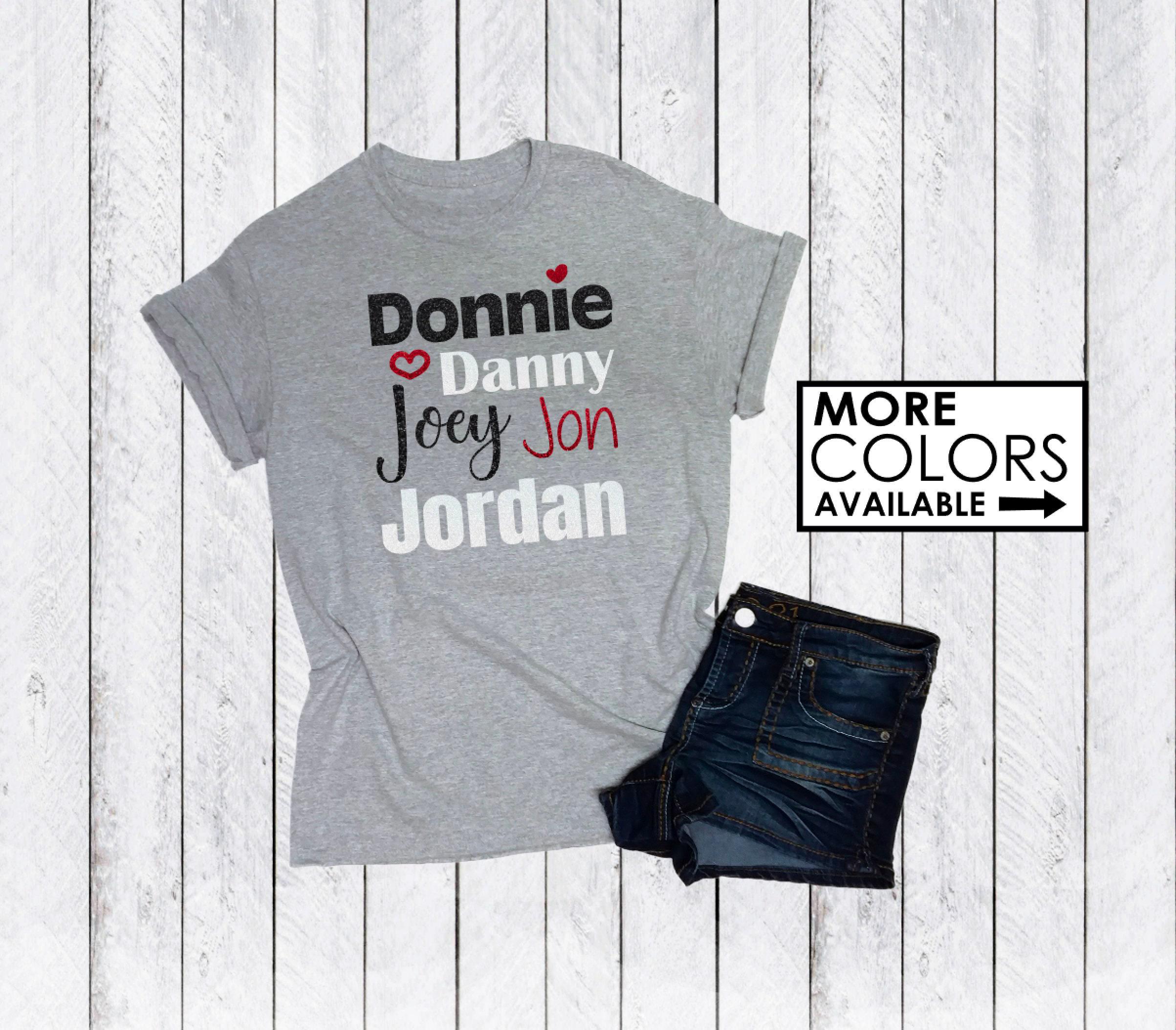 Donnie, Danny, Joey, Jon and Jordan Shirt - Personalize the Colors ...