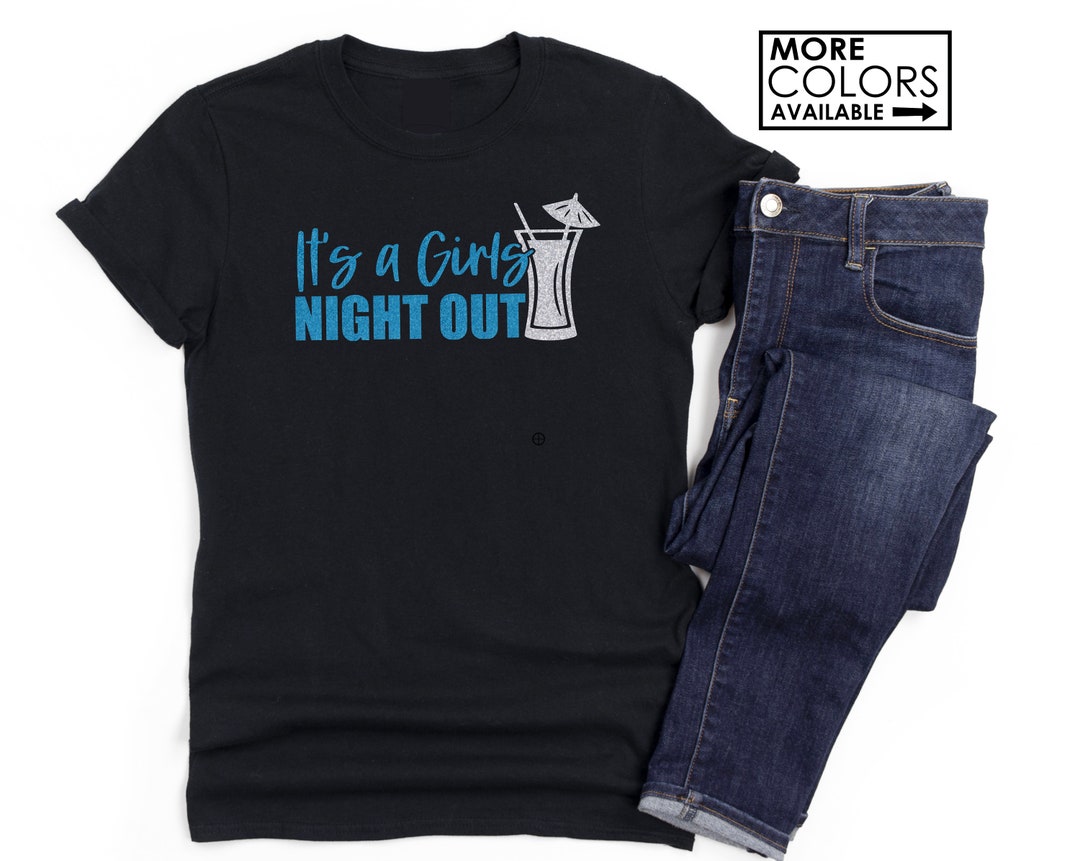 It's a Girls Night Out Shirt Sparkly Glitter Custom Colors Concert T ...