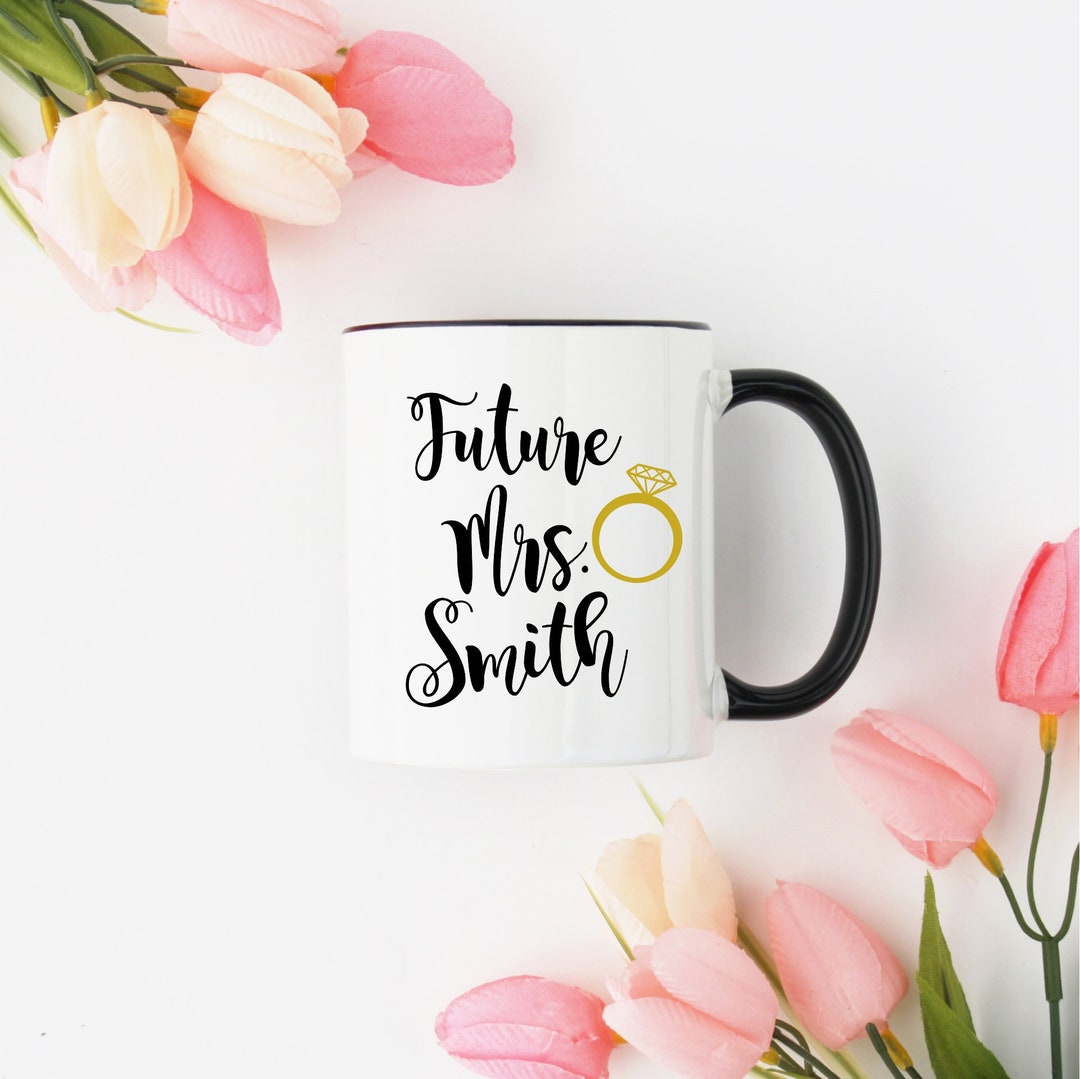 Future Mrs Mug Personalized Future Mrs Mug Engaged Mug Future Mrs ...