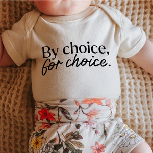 By Choice for Choice, Pro Choice Baby, Pro Roe, Feminist Baby Clothes ...