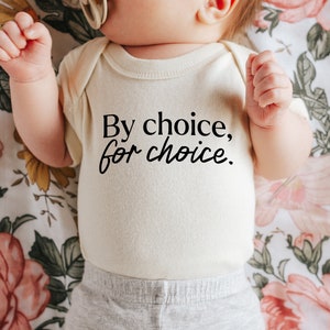By Choice for Choice, Pro Choice Baby, Pro Roe, Feminist Baby Clothes ...