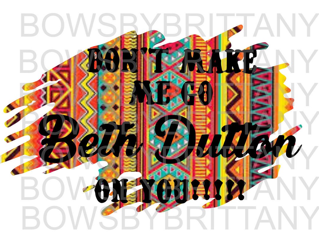 Sublimation Download Beth Dutton - Etsy