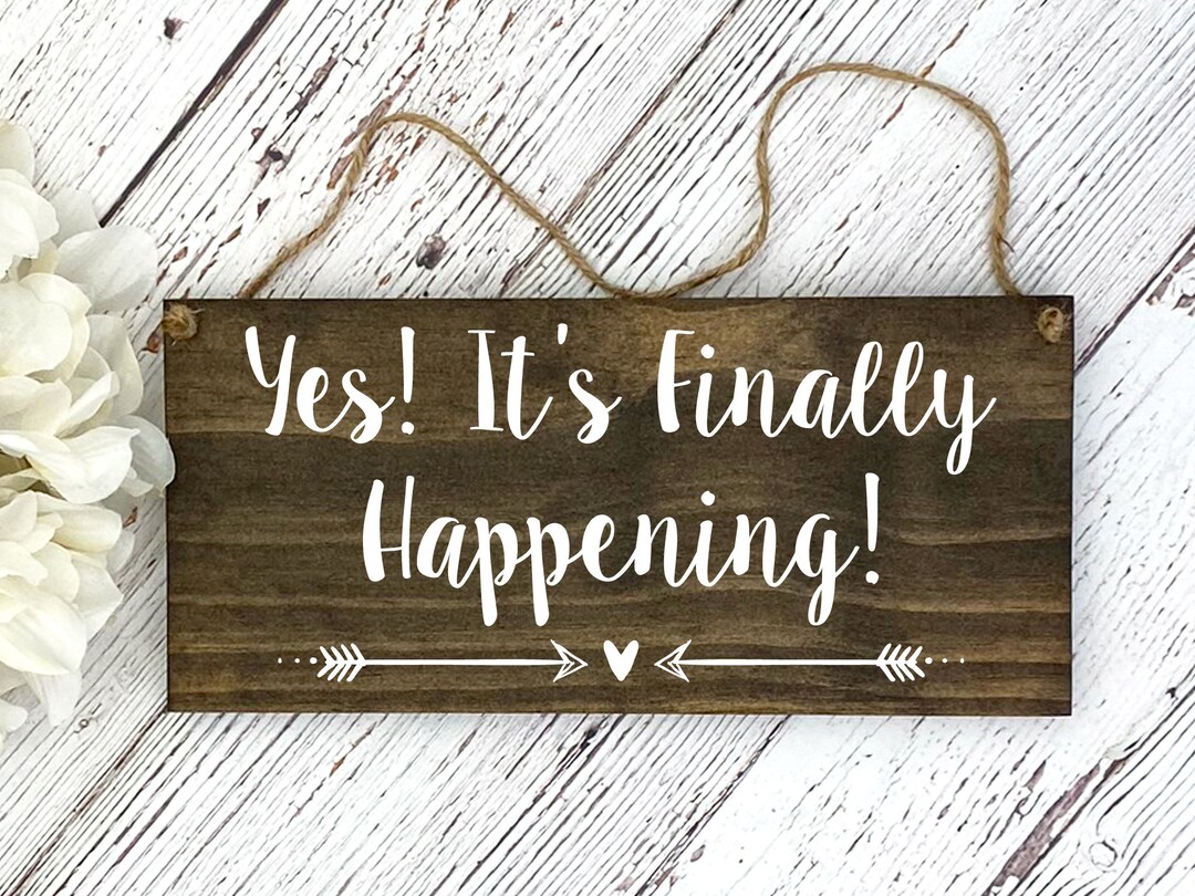 Personalized Wedding Wood Sign Yes It's Finally - Etsy